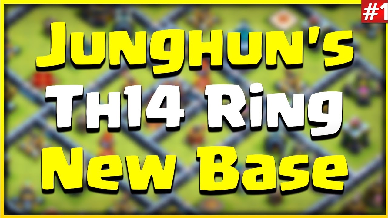 Junghun's Th14 Ring Base | Th14 Anti 1 Star Base | Legend League Base ...