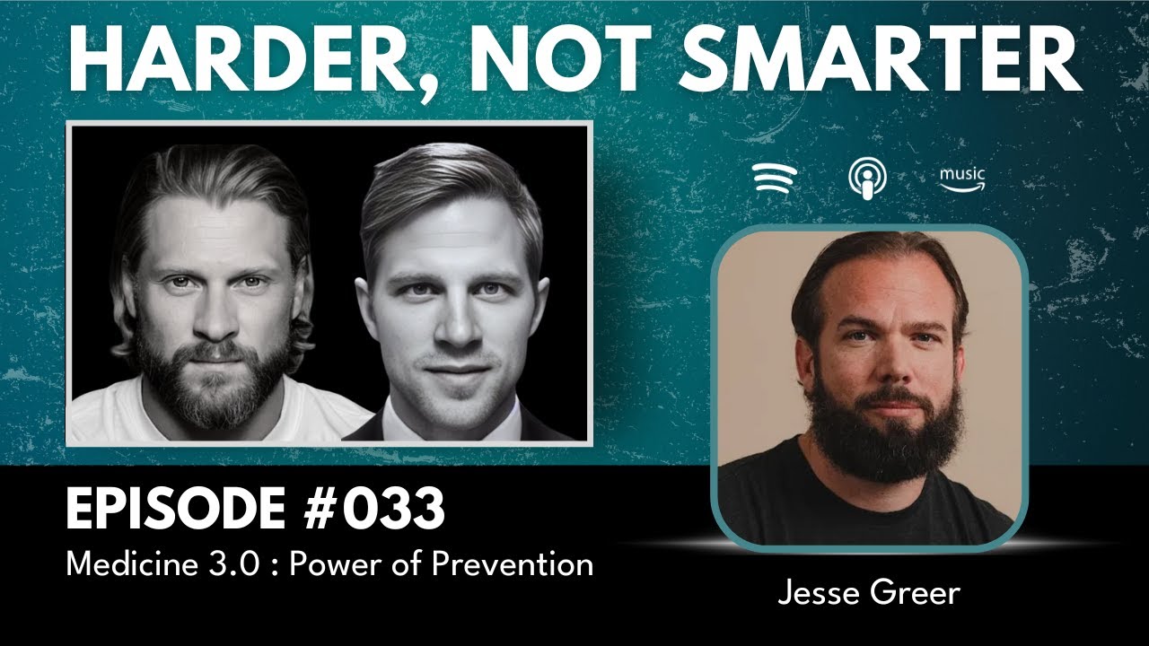 #0033 - Dr. Jesse Greer - Medicine 3.0 : Power of Prevention - YouTube