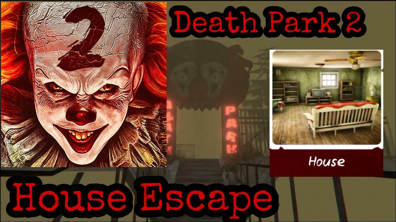 House Escape || Death Park 2 Gameplay Video - YouTube