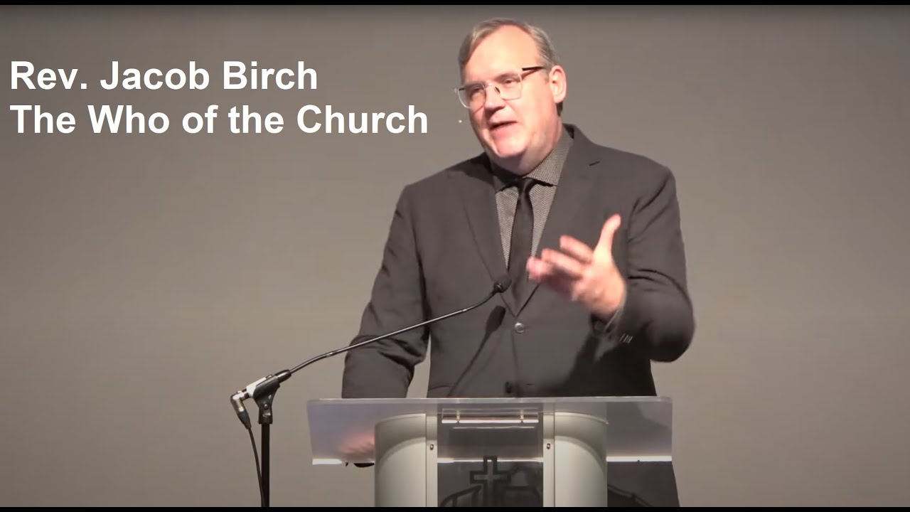 TJCAC Worship: Rev. Jacob Birch - The Who Of The Church - YouTube