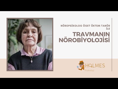 Öget Öktem Tanör ile Travmanın Nörobiyolojisi