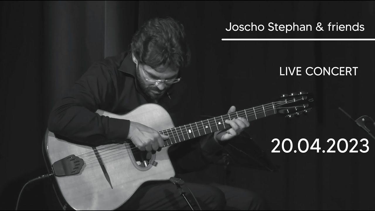 Joscho Stephan & friends in concert (Live stream) Set 1 - 20.04.2023 ...