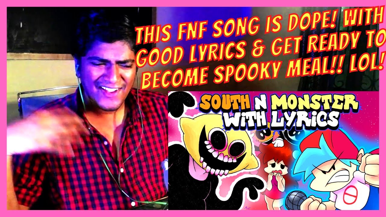 SOUTH & MONSTER WITH LYRICS REACTION!!! - BY RECD FRIDAY NIGHT FUNKIN ...