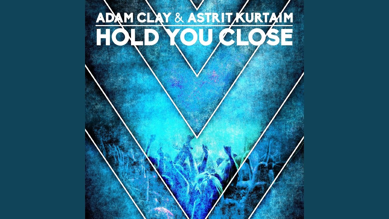 Hold You Close (Radio Edit) - YouTube Music