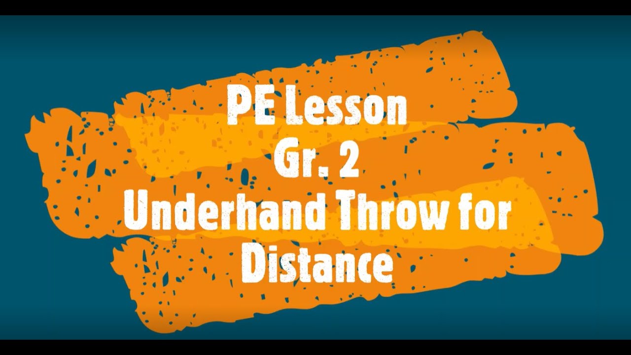 Gr 2 PE Lesson #4 Underhand Throw for Distance (Part 2) - YouTube