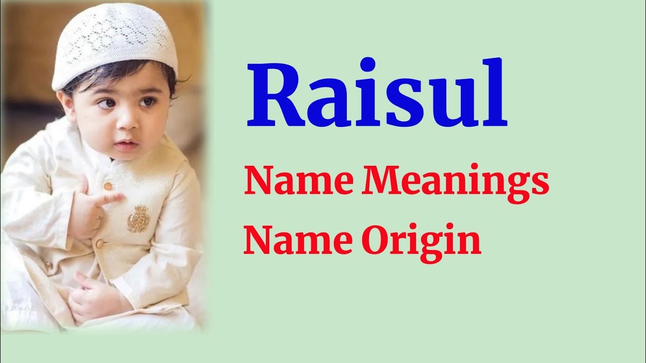 Raisul name meanings | What is the meanings of Raisul? | Arabic names ...