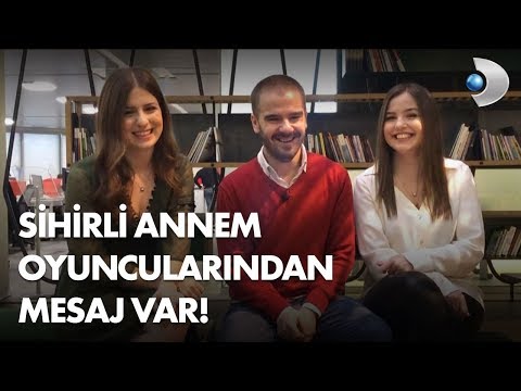 Sihirli Annem Oyuncularından Mesaj Var!