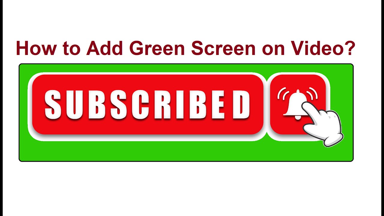 How to Add Green Screen Subscribe Button on Video? |Subscribe Button ...