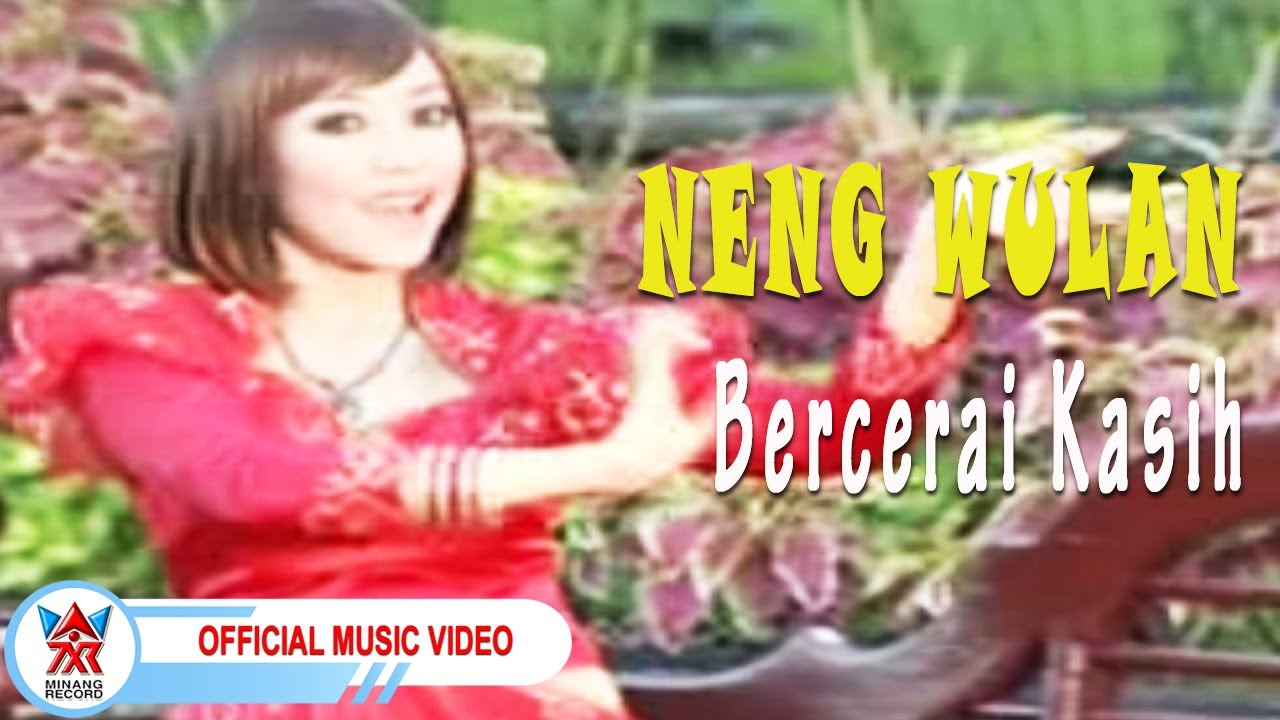 Neng Wulan - Bercerai Kasih [Official Music Video HD] - YouTube
