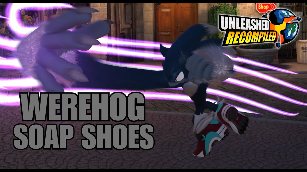 Werehog Soap Shoes | Unleashed Recompiled Mod - YouTube