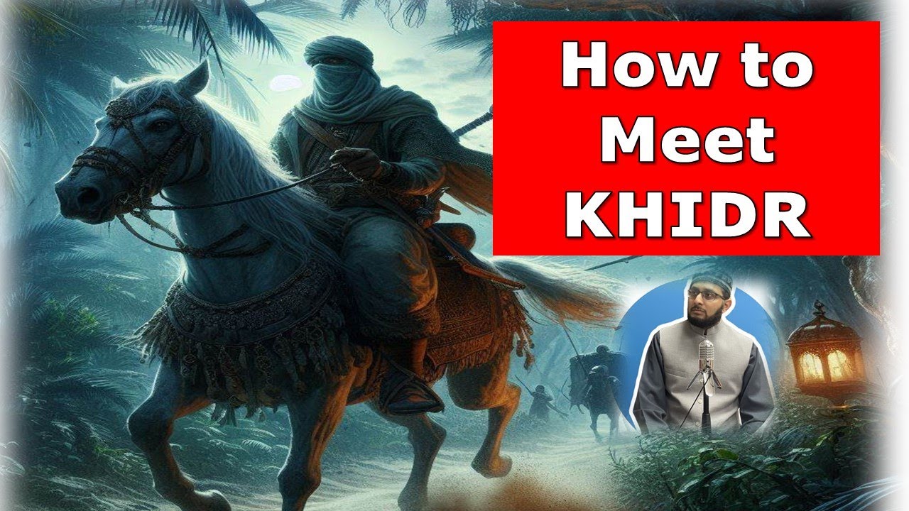 How to meet Prophet Khidr? #Khidr - YouTube