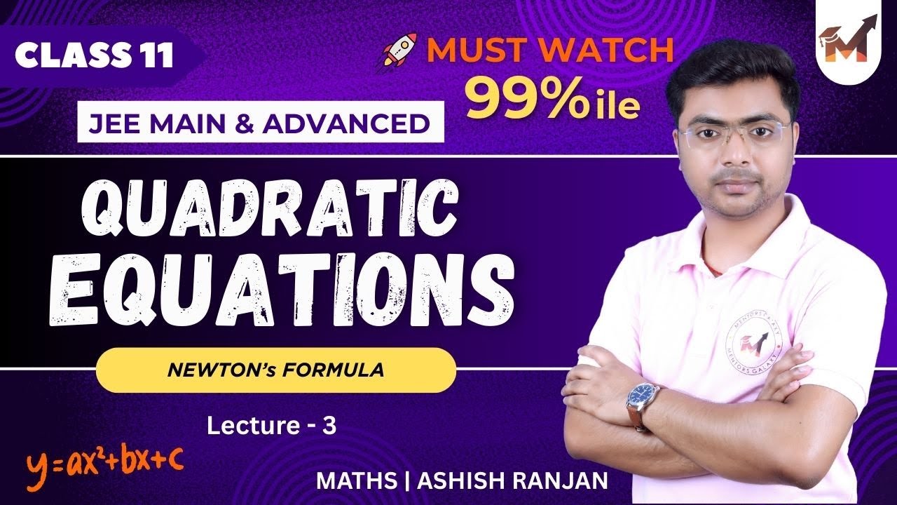 Newton's Formula || Quadratic Equations || Class 11 || JEE Main ...