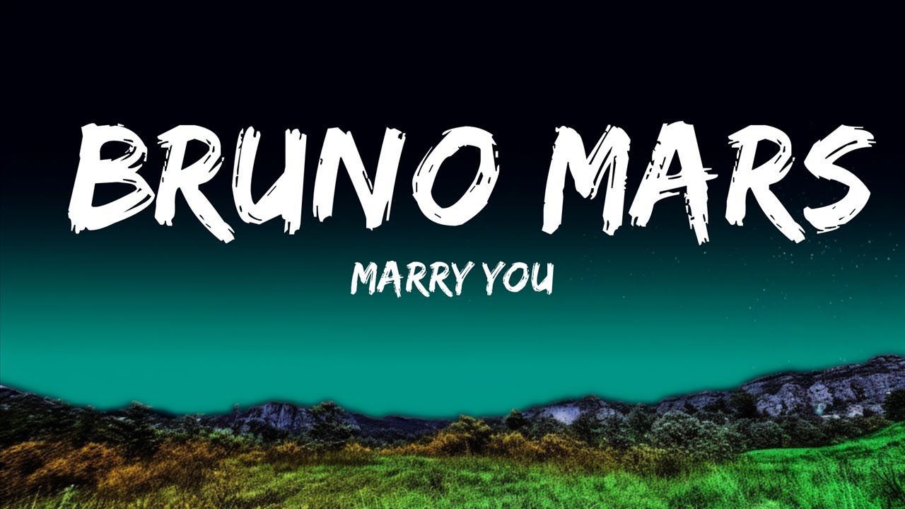 Marry You - Bruno Mars (Lyrics) 🎵 | 25 Min - YouTube