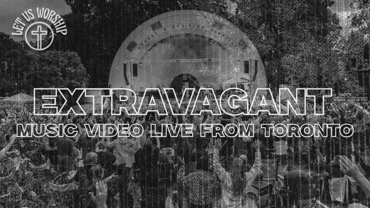 Extravagant Live From Toronto (Official Music Video) - YouTube Music