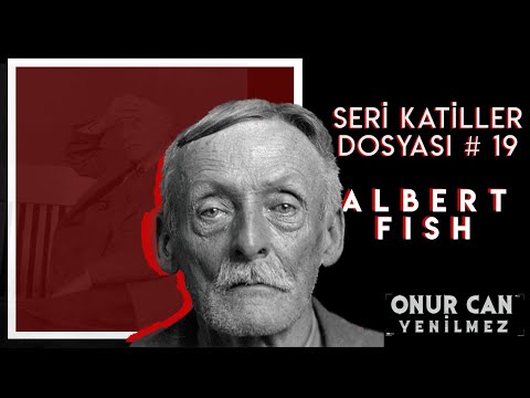 ALBERT FISH ( ÖCÜ ADAM ) I Seri Katiller Dosyası 19. Bölüm