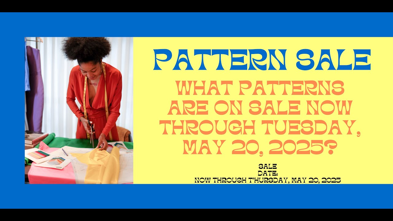 Pattern Sale: What patterns are on sale now through Tuesday, May 20 ...