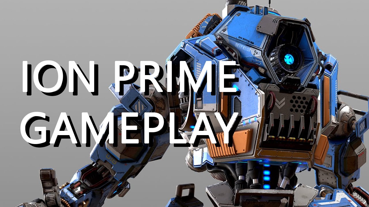 Titanfall 2 Gameplay - Ion Prime in Attrition and Bounty Hunt - YouTube