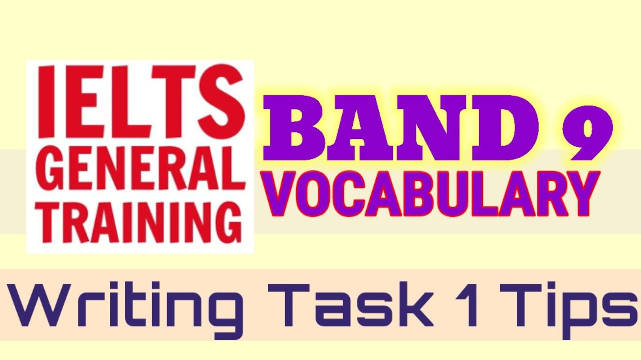 GT TASK 1 WRITING | GT TASK 1 VOCABULARY | GT TASK 1 WRITING TIPS ...