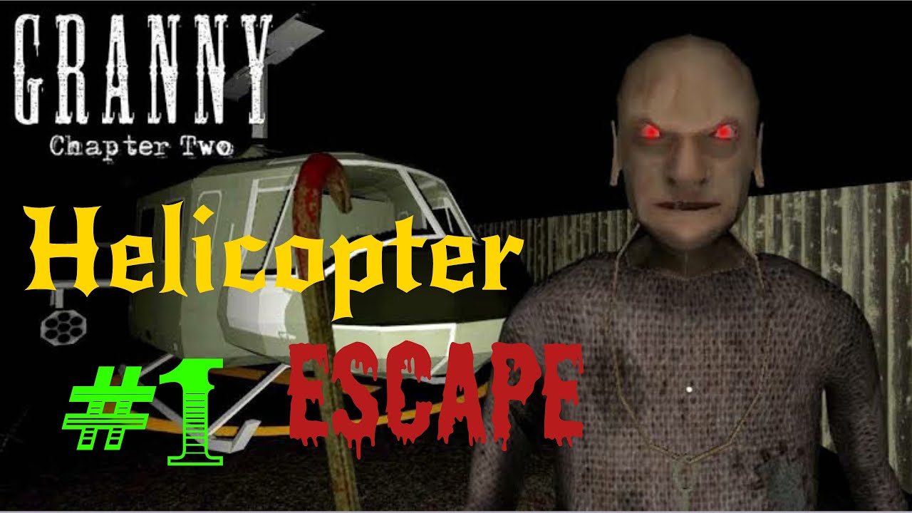 Helicopter Escape |Gameplay Granny Chapter Two #1|(Mr Need Gaming ...