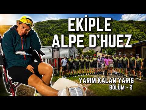 Ekiple Alpe D'Huez | Yarım Kalan Yarış | Bölüm 2