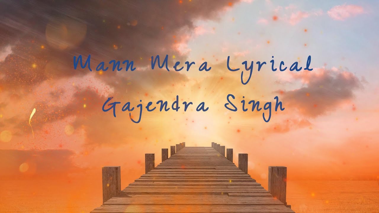 Mann Mera Lyrical | Gajendra Verma | Table No. 21 | Sanch | - YouTube