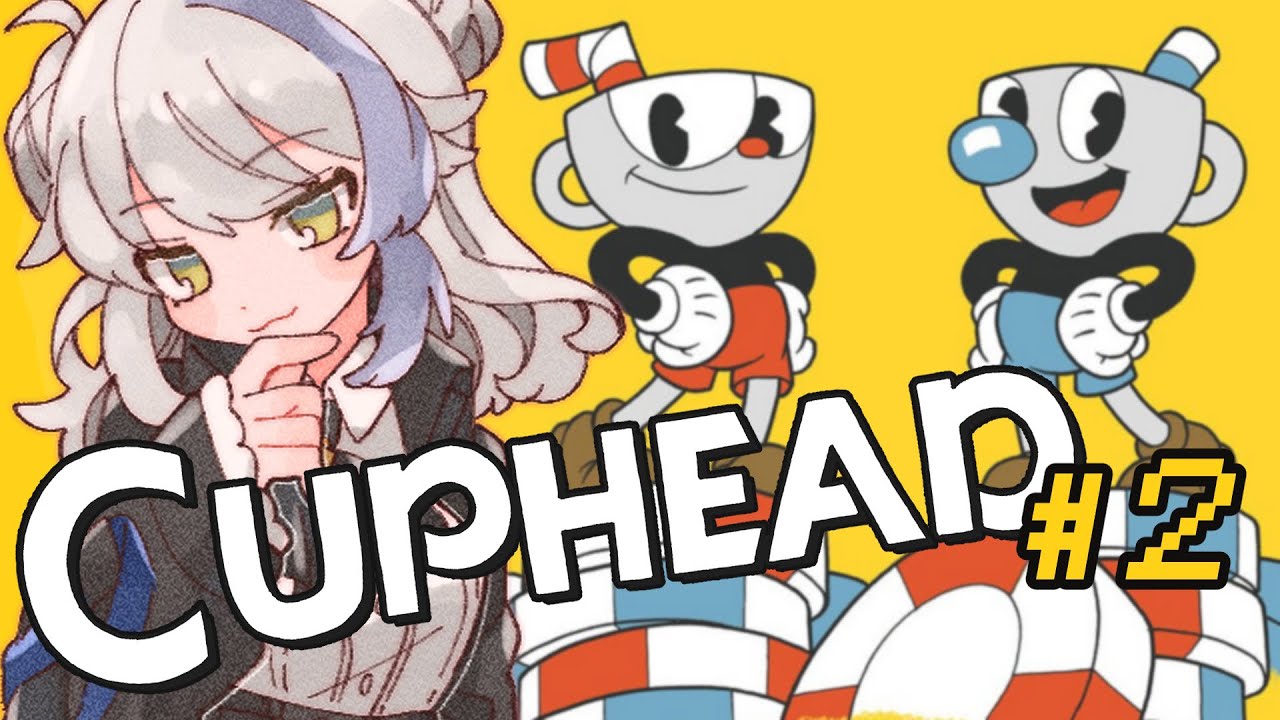 【cuphead】はちゃめちゃシューティングすすめるぞ～！#2【ルナリア エウペ/#vtuber 】 - YouTube