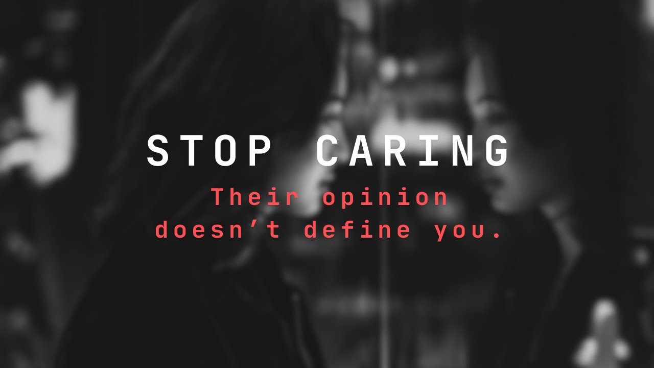 Stop Caring What Others Think – Here's How to Take Back Control # ...