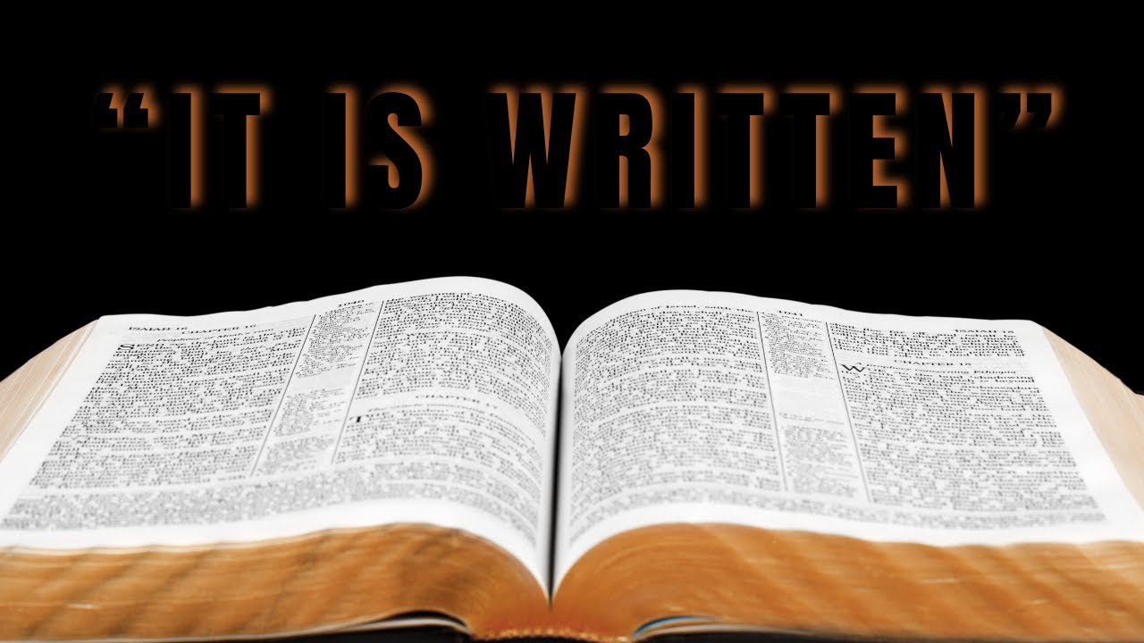 It Is Written. Discover What The Word Of God Says. - YouTube