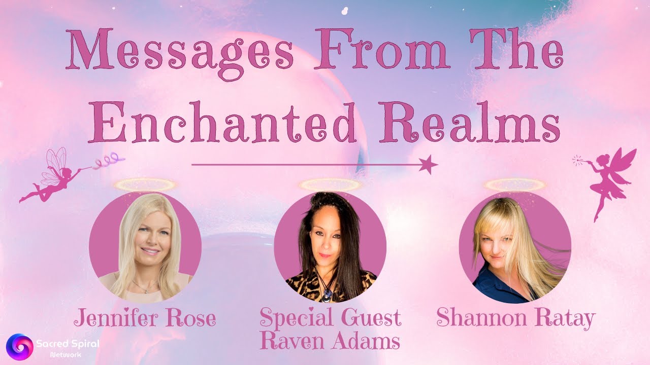 Messages From The Enchanted Realms - Guest Raven Adams - YouTube