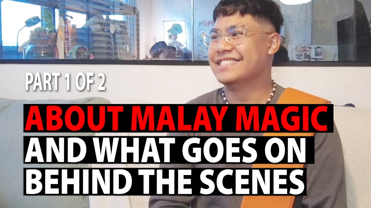 About Malay Magic and What Goes On Behind the Scenes, Part 1 - YouTube