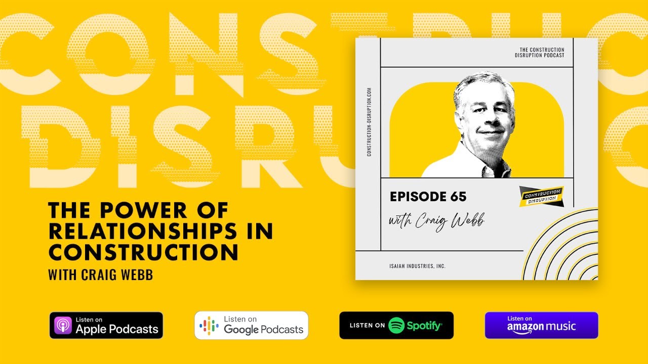 The Power of Relationships in Construction with Craig Webb - YouTube