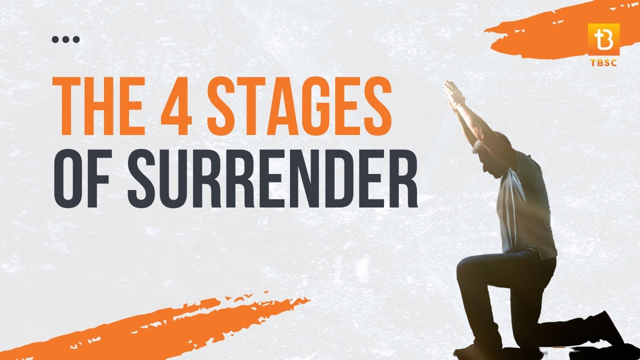 The Four Stages of Surrender - YouTube