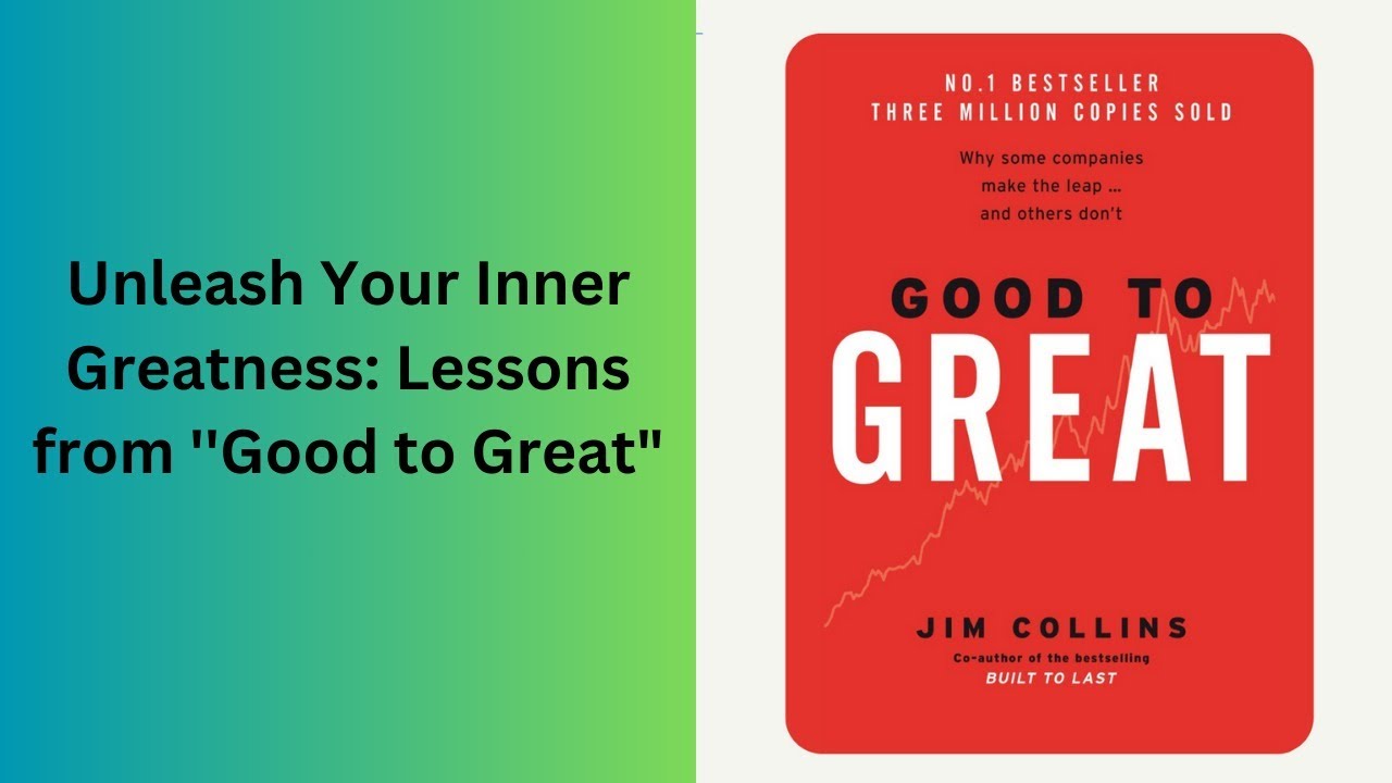 Unleash Your Inner Greatness: Lessons from ''Good to Great'' - YouTube