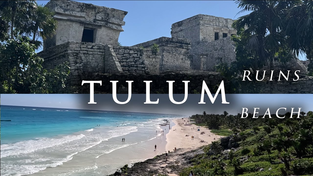 EXPLORING TULUM MAYAN RUINS and the BEAUTIFUL TULUM BEACH - YouTube