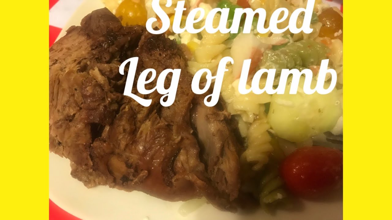 Steamed leg of Lamb - YouTube