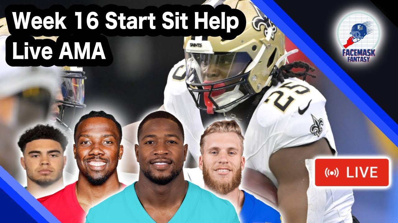 Week 16 Start Sit Help - Live AMA - YouTube