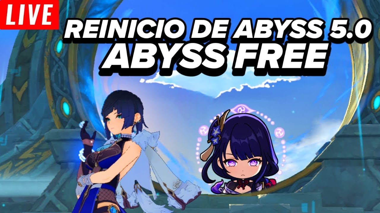 ABYSS 5.0 REINICIO, ABYSS FREE DE SUSCRIPTORES | Genshin Impact - YouTube