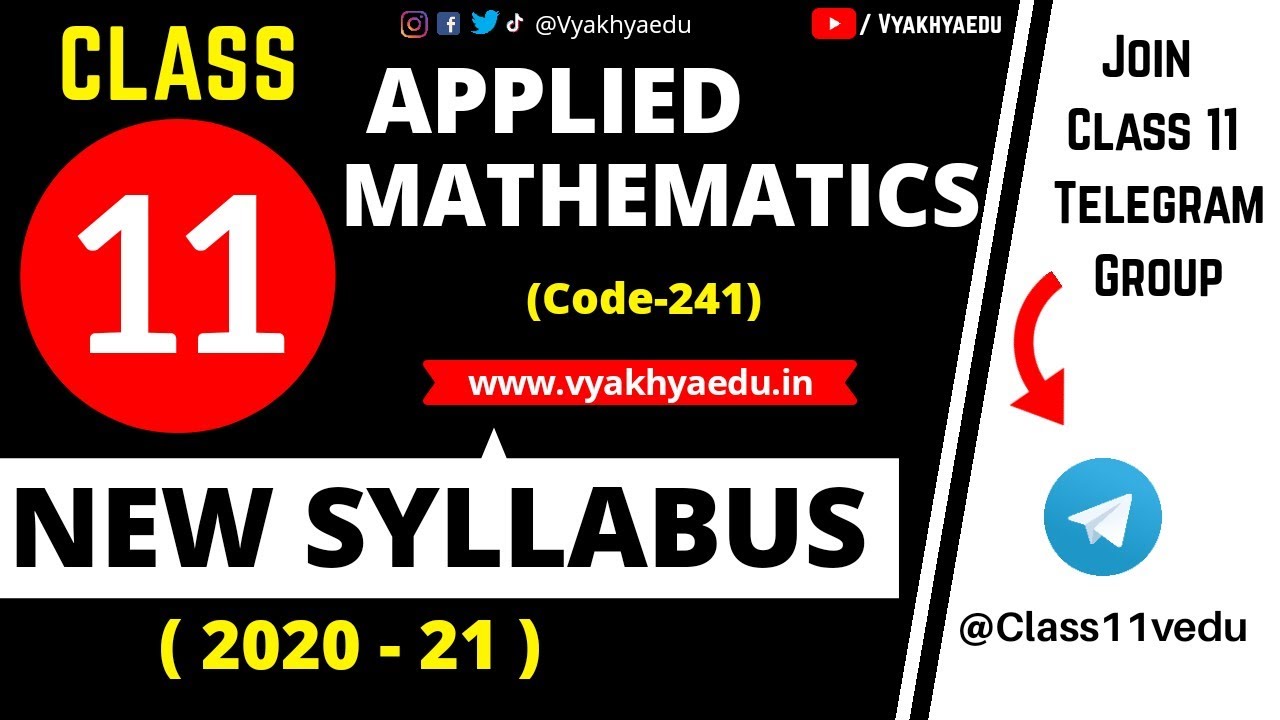 CLASS 11 APPLIED MATHEMATICS LATEST SYLLABUS FOR 2020 21 Vyakhyaedu CLASS 11 APPLIED MATHEMATICS LATEST SYLLABUS FOR 2020 21 Vyakhyaedu