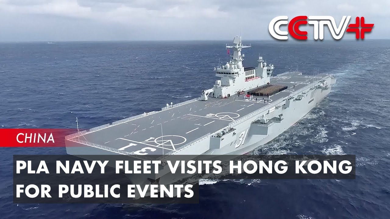 PLA Navy Fleet Visits Hong Kong for Public Events - YouTube