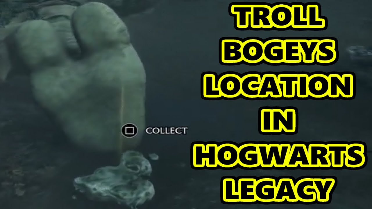 Hogwarts Legacy Troll Bogeys Location - Hogwarts Legacy Troll Locations ...