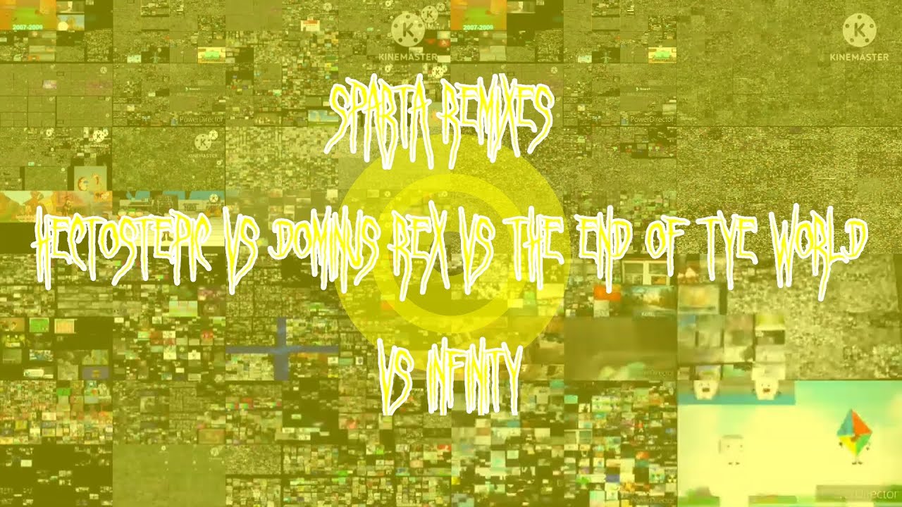 Sparta Remixes Hectostepic VS Dominus Rex VS The End Of The World VS ...