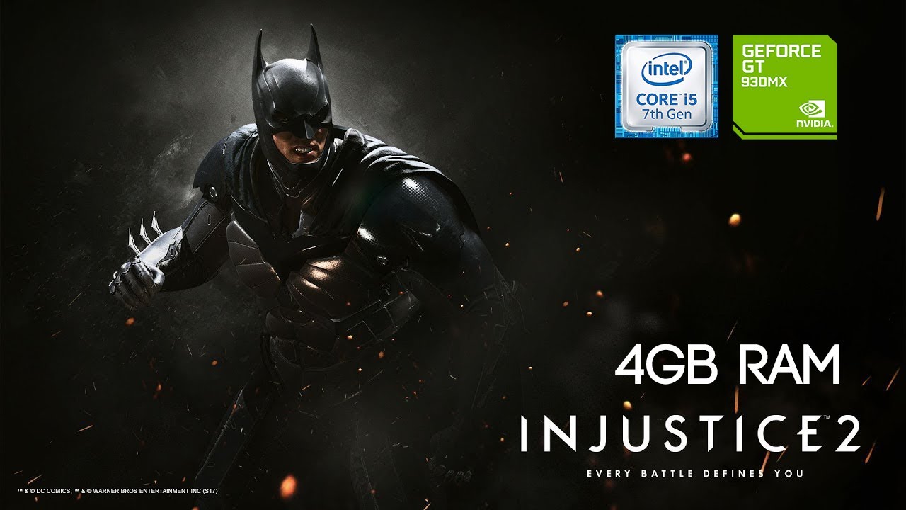 Injustice 2 (NVIDIA 930MX | RAM 4GB | Intel® Core™ i5 7200U Processor ...