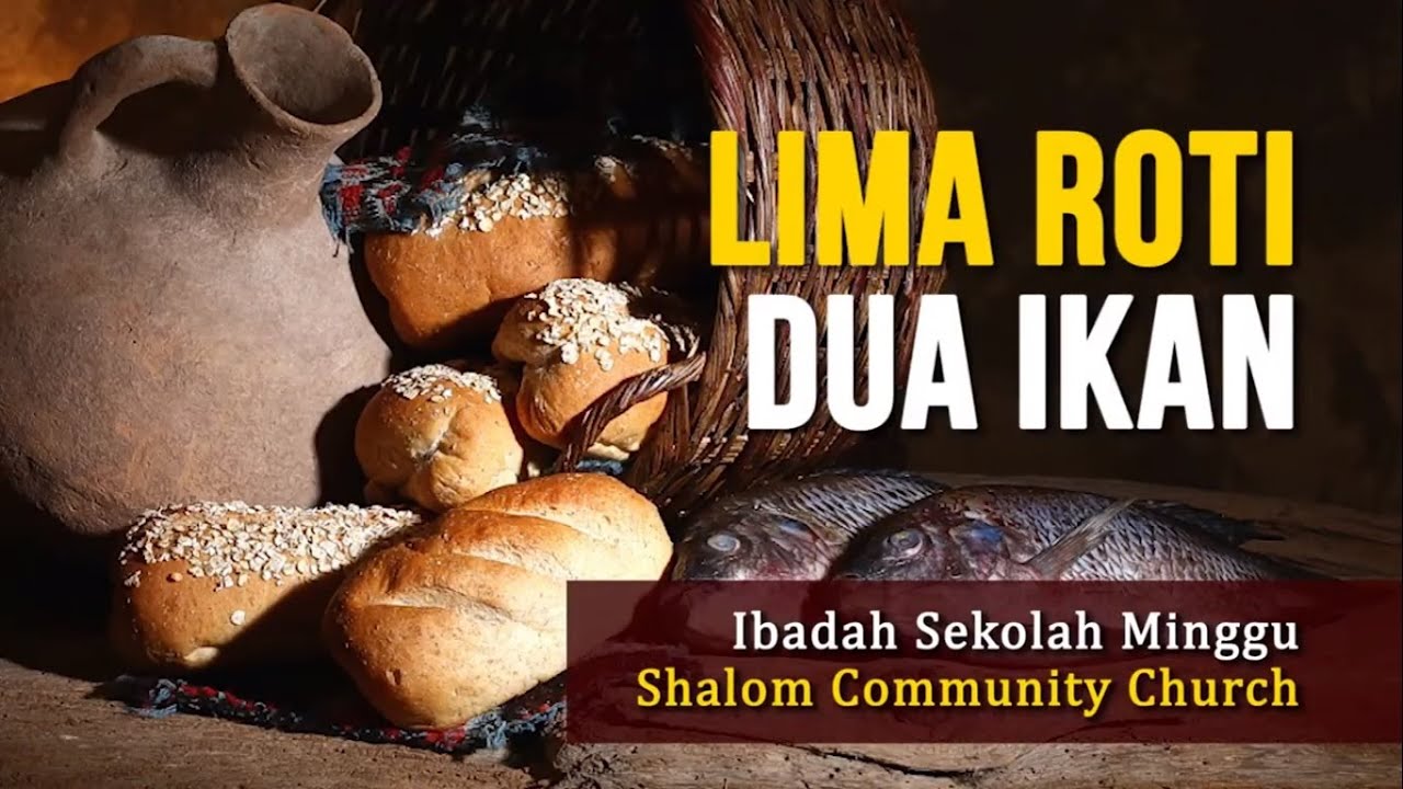 Ibadah Anak Sekolah Minggu SCC, Minggu 19 Juli 2020 "Lima Roti Dua Ikan ...