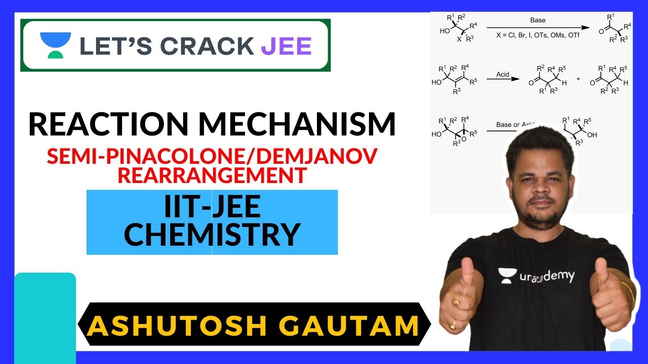 Reaction Mechanism | Semi-Pinacolone/Demjanov Rearrangement | IIT-JEE ...