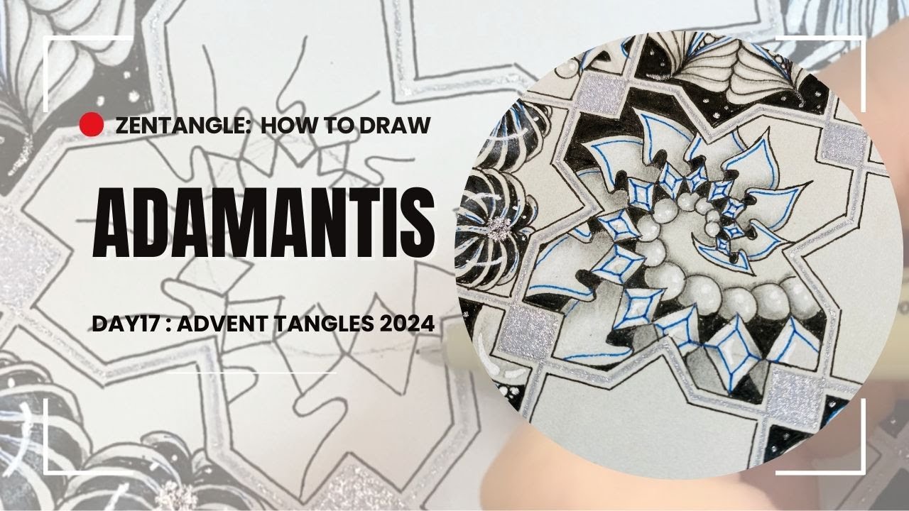 Zentangle: Adamantis Step-by-Step Tutorial / Advent Tangles 2024 Day 17 ...