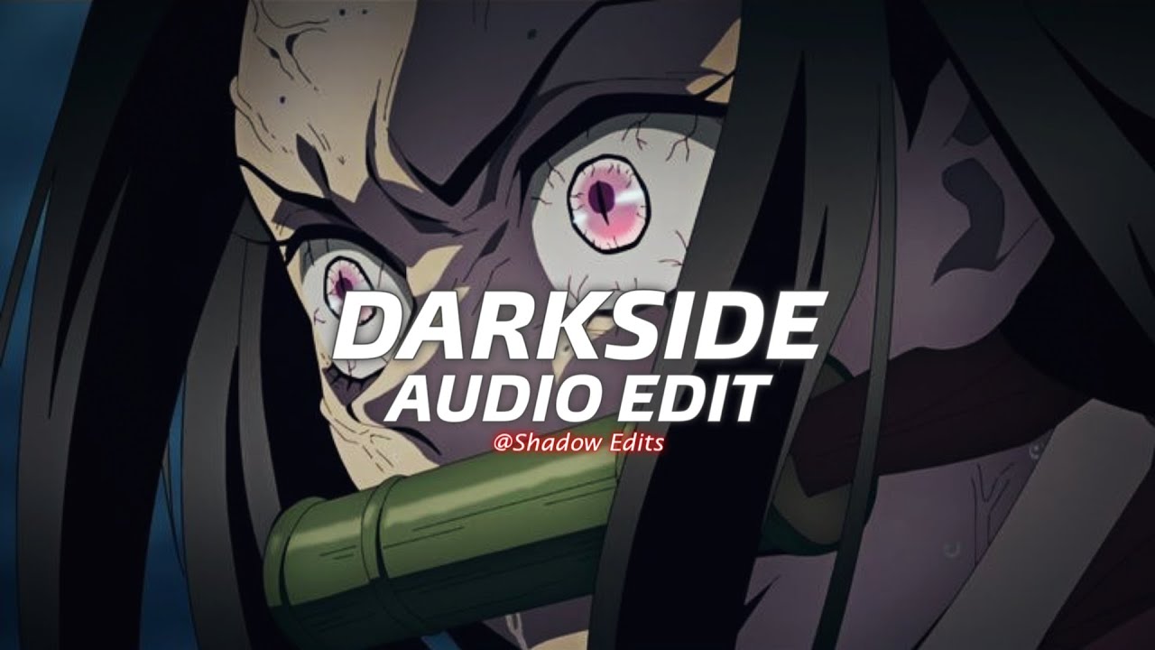 darkside - neoni『edit audio』 - YouTube