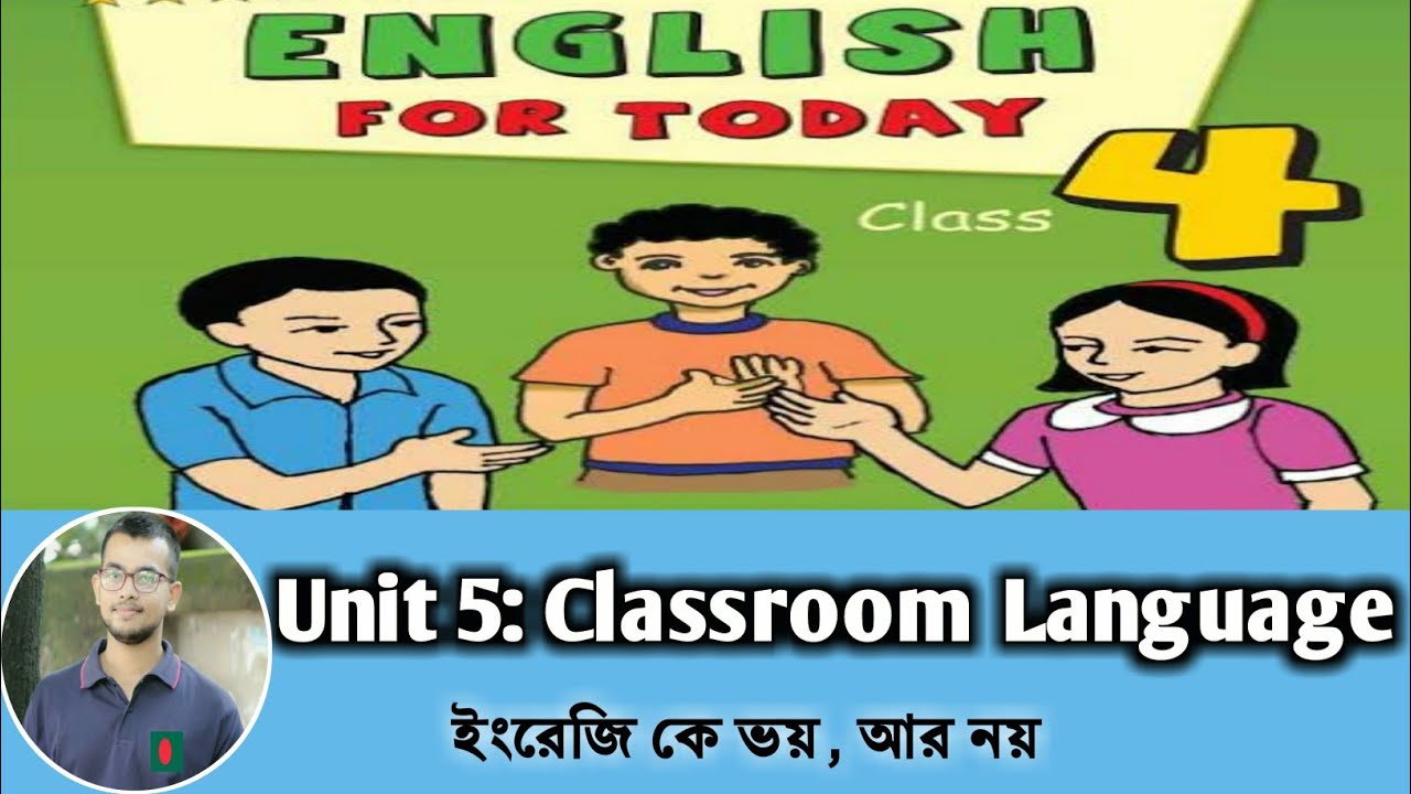 English For Today। Class Four-Unit 5. Classroom Language। Class-4 - YouTube