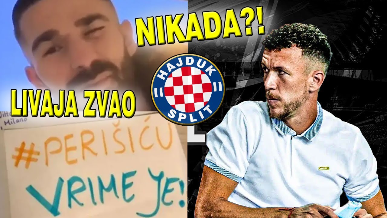 🔴LIVAJA ZVAO PERISICA ALI SVE PROPALO? 🔴 MILIJUNE BI HAJDUK OKRENIO NA ...