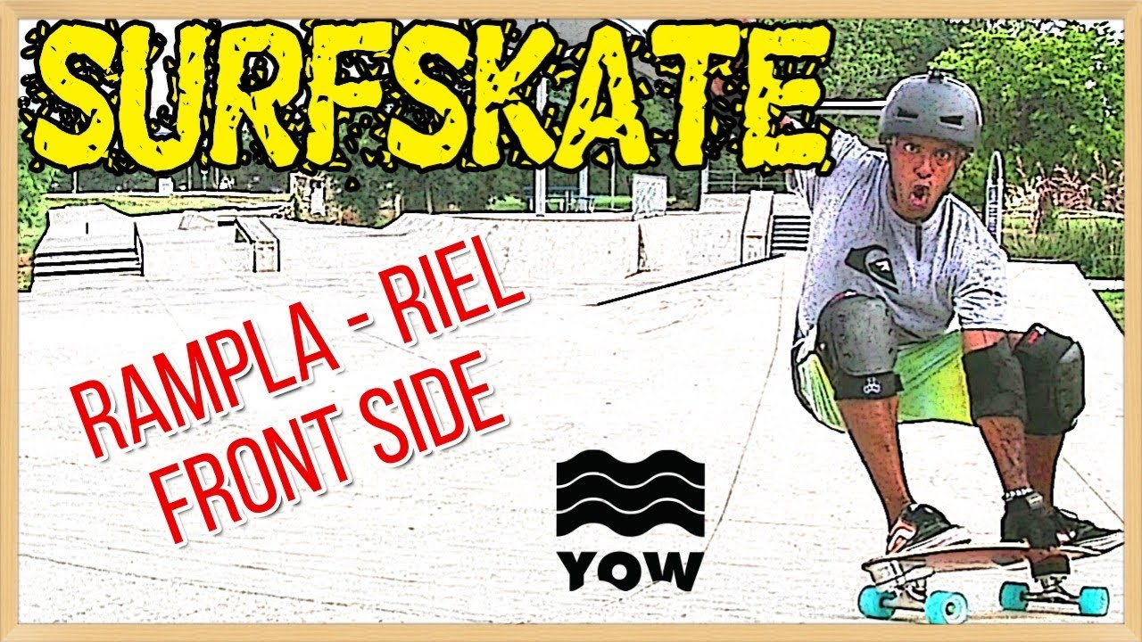 SURFSKATE VIDEO (PRACTICA FRONT SIDE RIEL EN RAMPLA) - YouTube