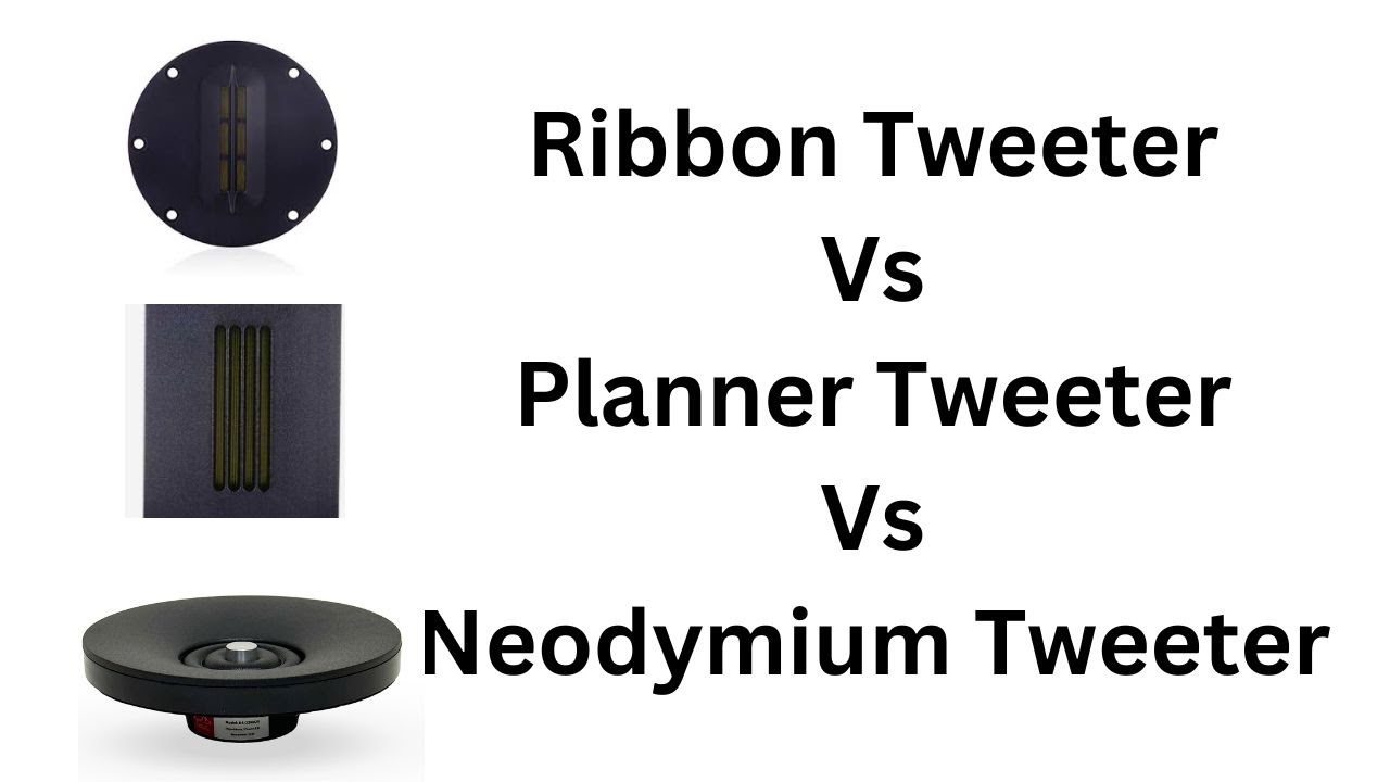 Ribbon Tweeter Vs Planner Tweeter Vs Neodymium Tweeter - YouTube